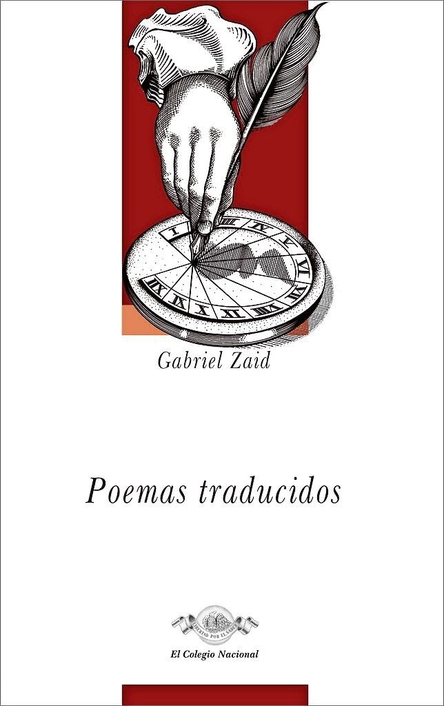 Gabriel Zaid, traductor de poetas y poeta traducido